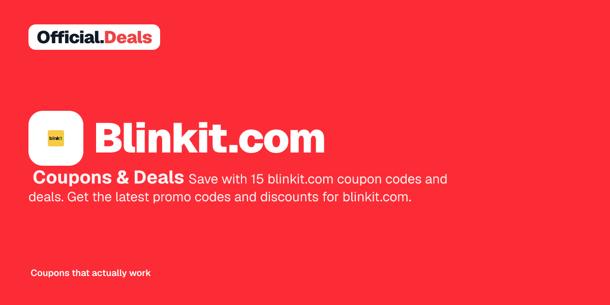 Blinkit.com Coupons & Deals June 13, 2026 - Official.Deals